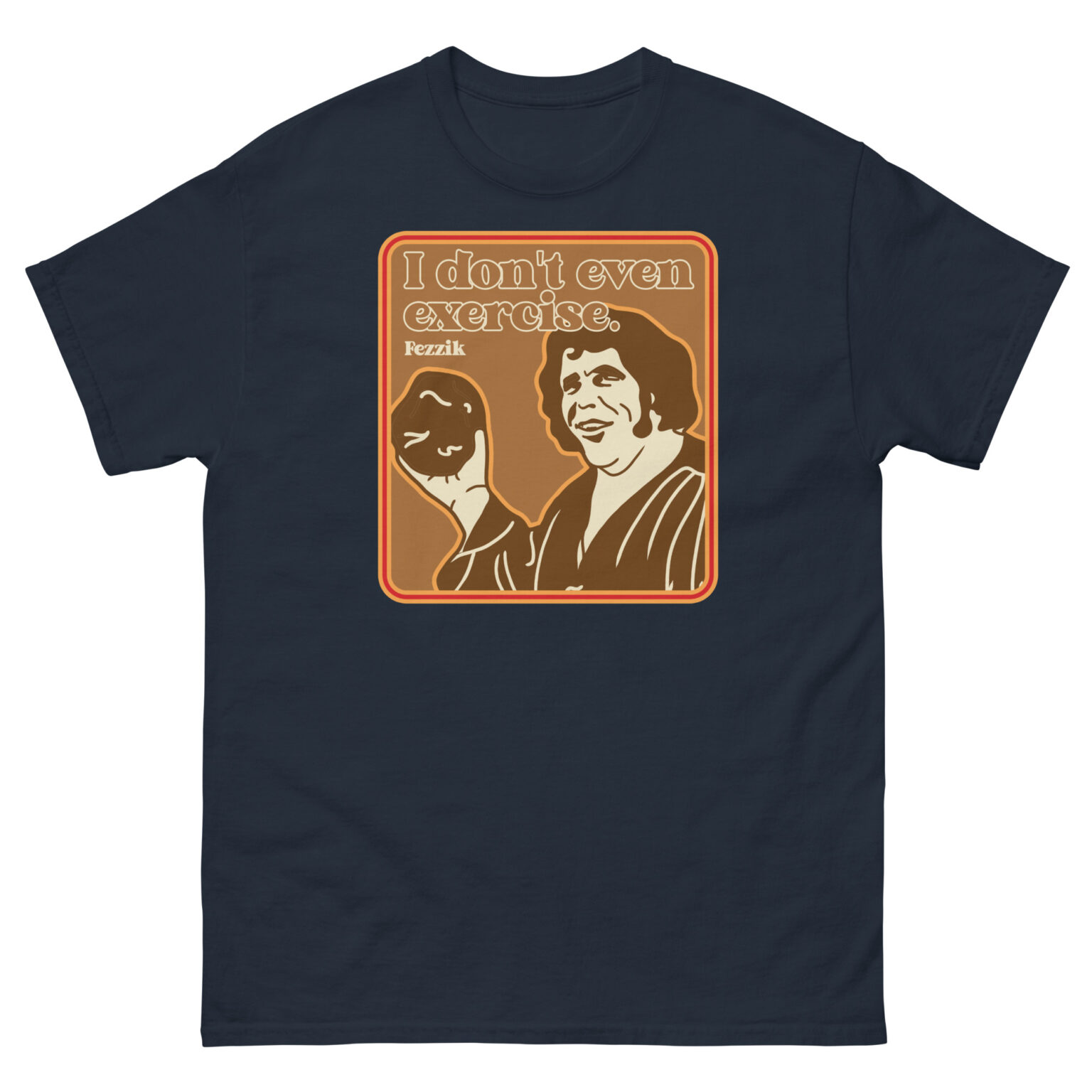 The Princess Bride T-Shirt | Fezzik | I Don't Even Exercise | Funny T-Shirt